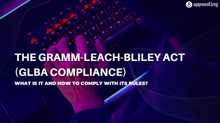 The Gramm-Leach-Bliley Act: What Is It And How To Comply With Its Rules ...