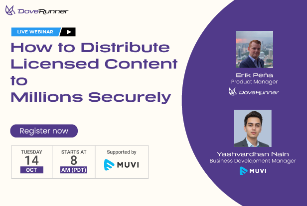 How to Distribute Licensed Content to Millions Securely - Webinar | DoveRunner