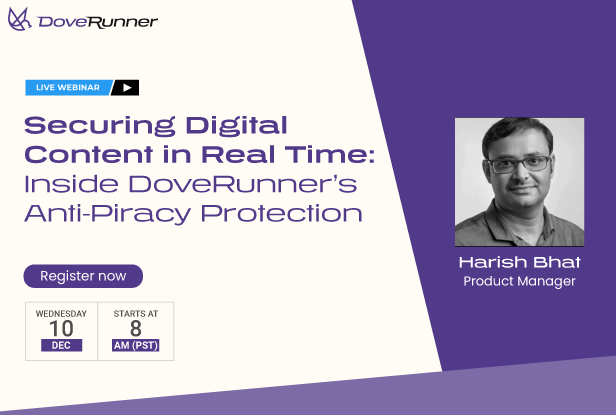 Securing Digital Content in Real Time: Inside DoveRunner’s Anti-Piracy Protection - Webinar